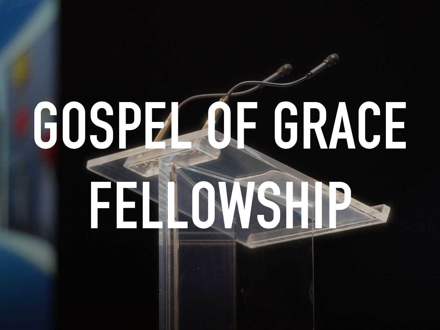 Gospel of Grace Fellowship on TV | Channels and schedules | tvgenius.com