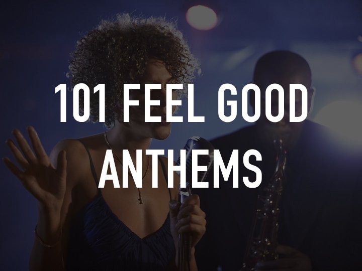 101 Feel Good Anthems on TV | Channels and schedules | TV24.co.uk