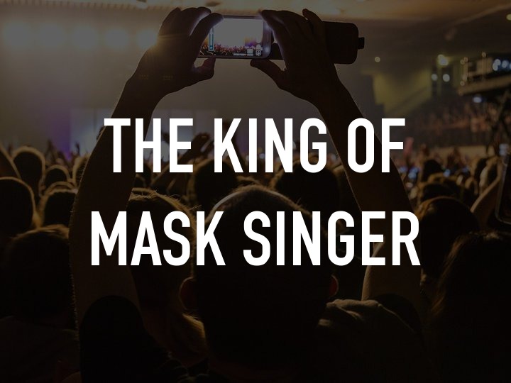The King of Mask Singer on TV | Channels and schedules | tvgenius.com