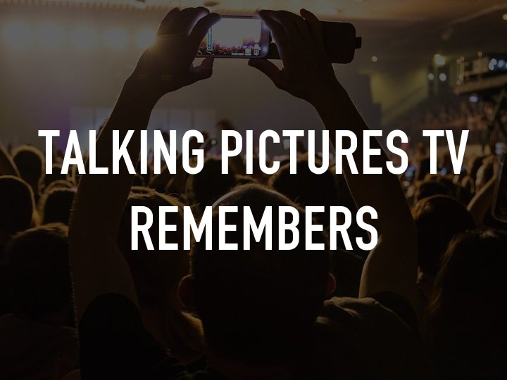 Talking Pictures TV Remembers on TV | Channels and schedules | TV24.co.uk