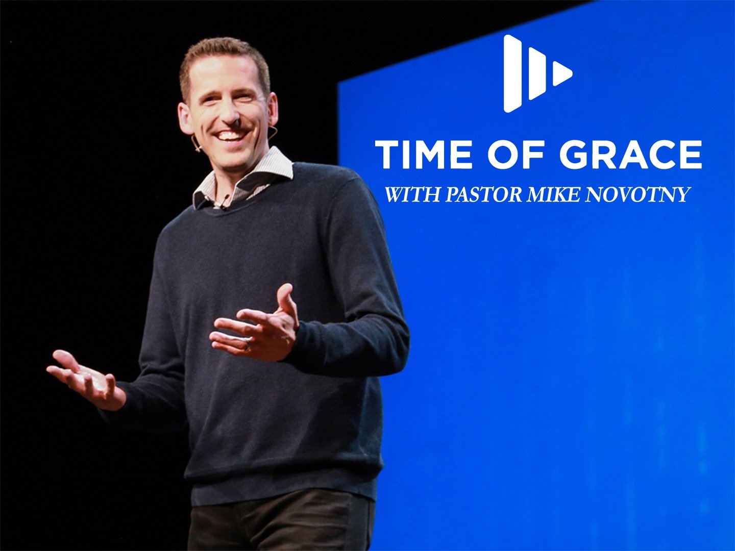 Time of Grace With Pastor Mike Novotny on TV | Episode 24 | Channels ...