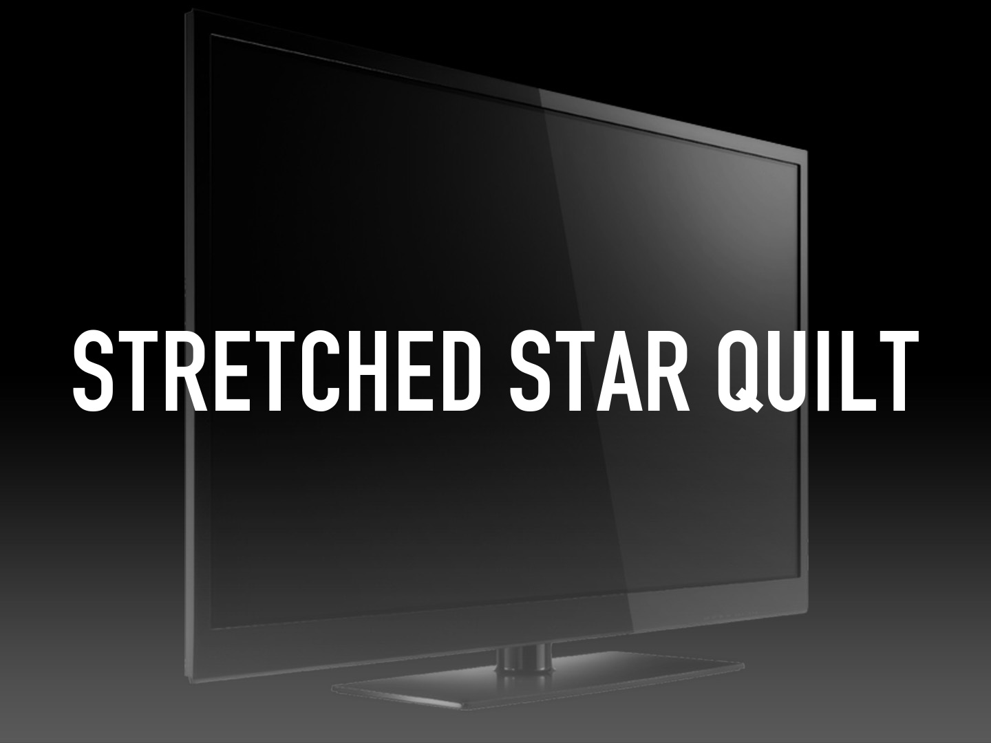Stretched Star Quilt on TV | Channels and schedules | TV24.co.uk