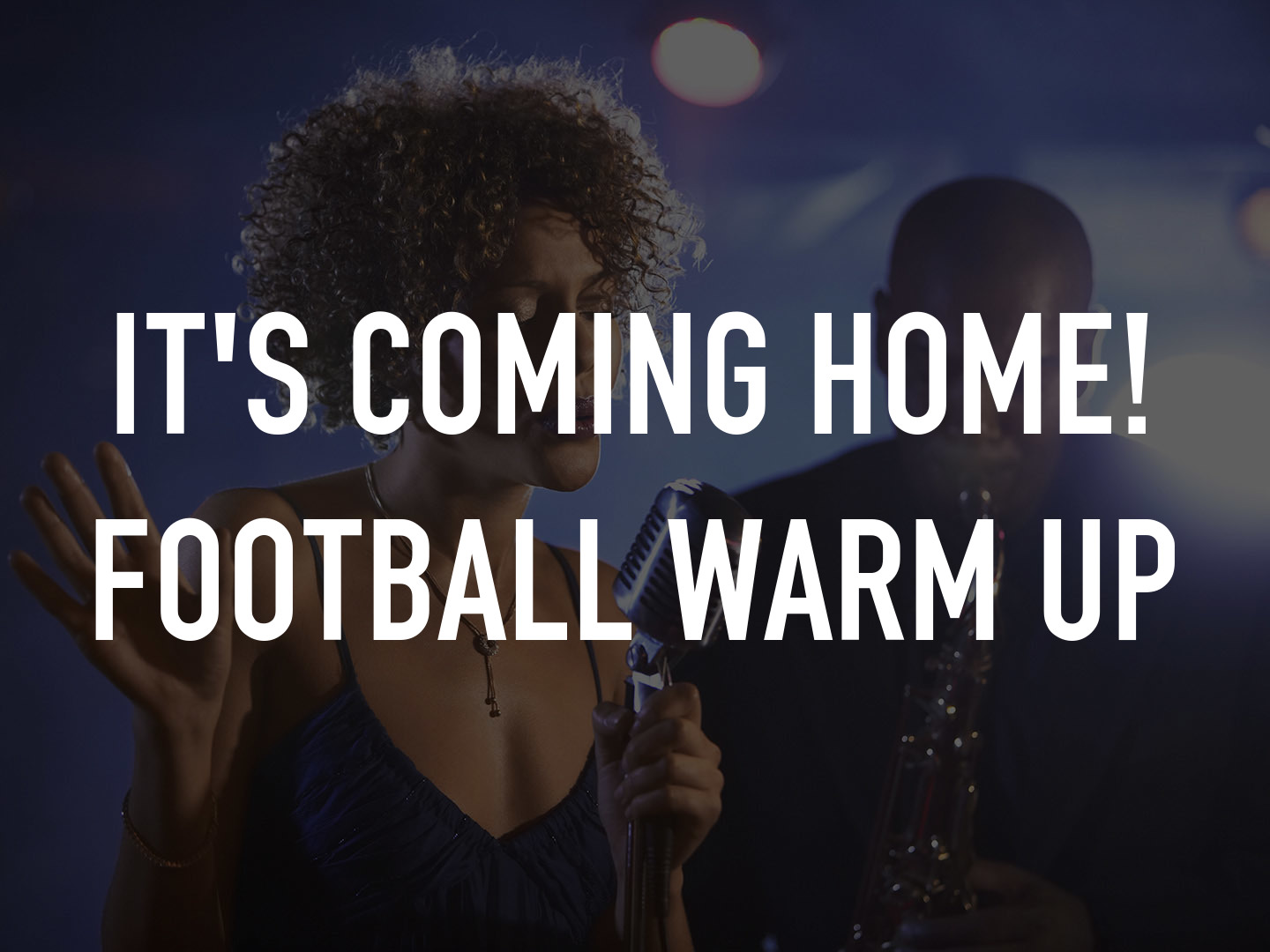 It's Coming Home! Football Warm Up on TV | Channels and schedules | TV24.co.uk