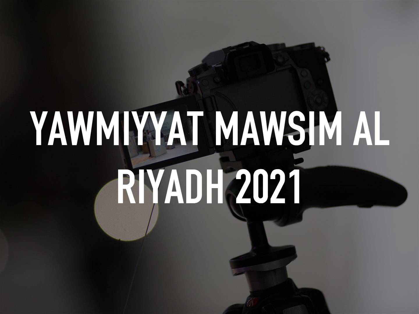 Yawmiyyat Mawsim Al Riyadh 2021 on TV | Channels and schedules ...