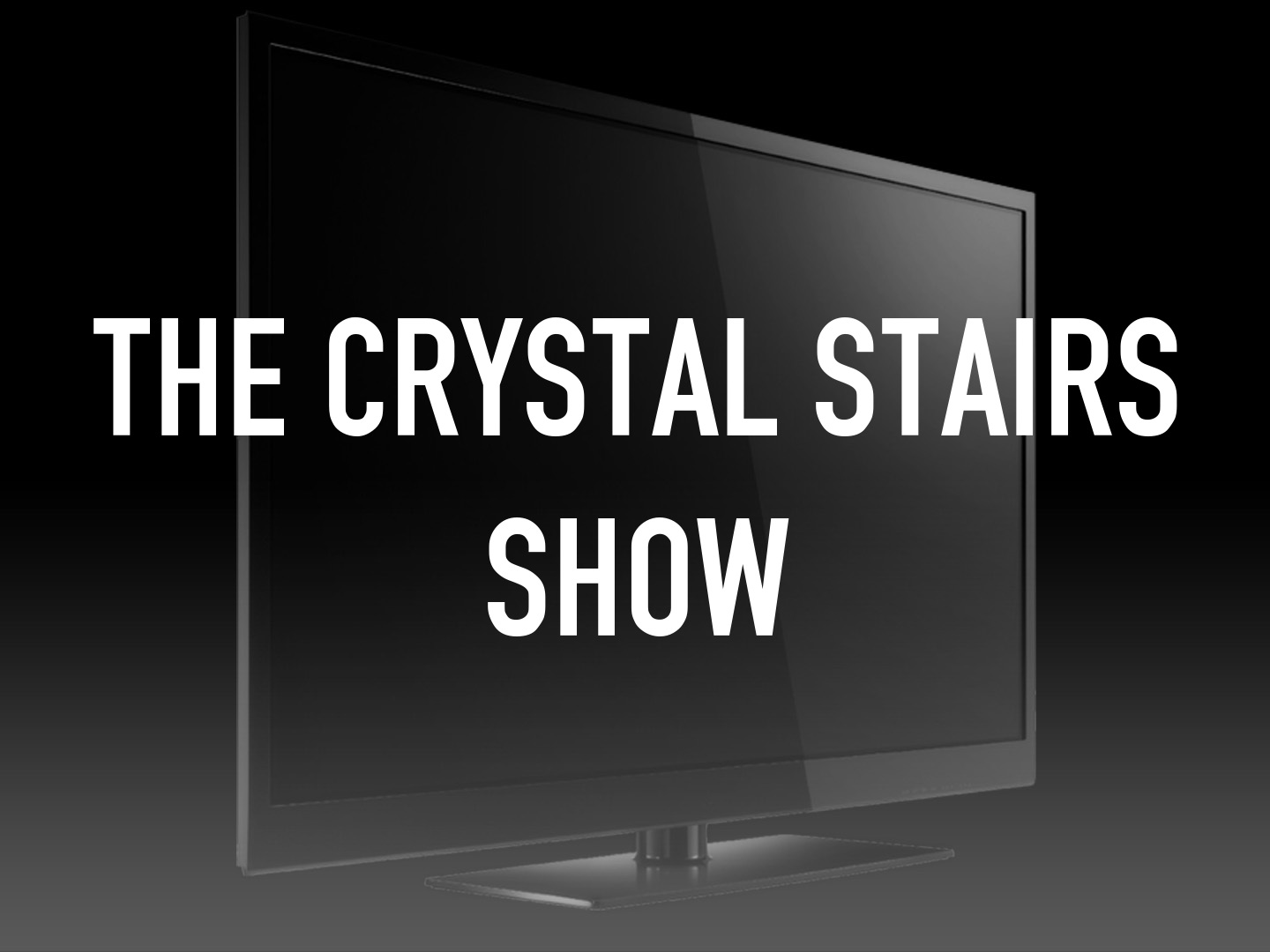 The Crystal Stairs Show on TV | Channels and schedules | tvgenius.com