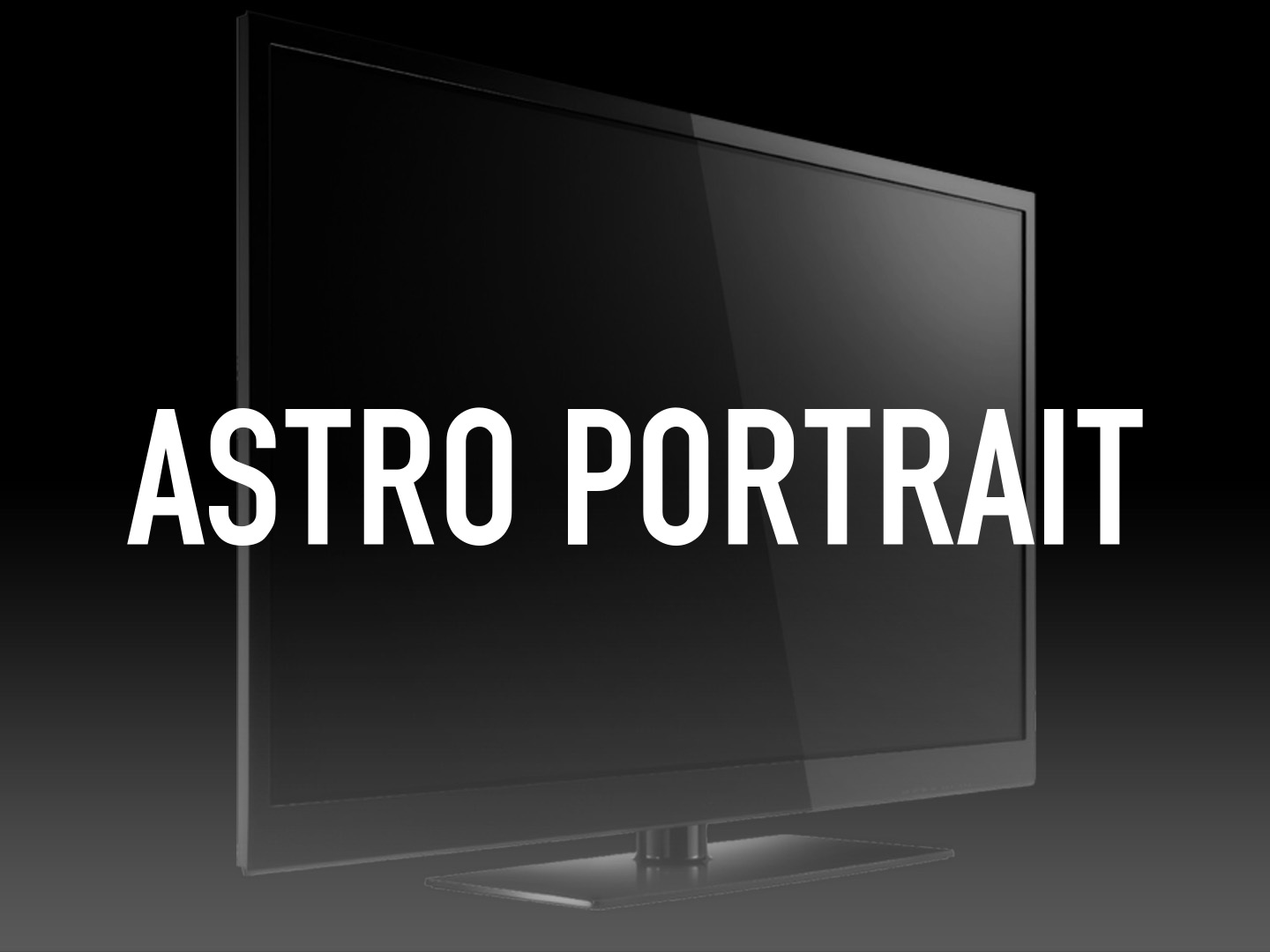 Astro Portrait on TV | Channels and schedules | tvgenius.com