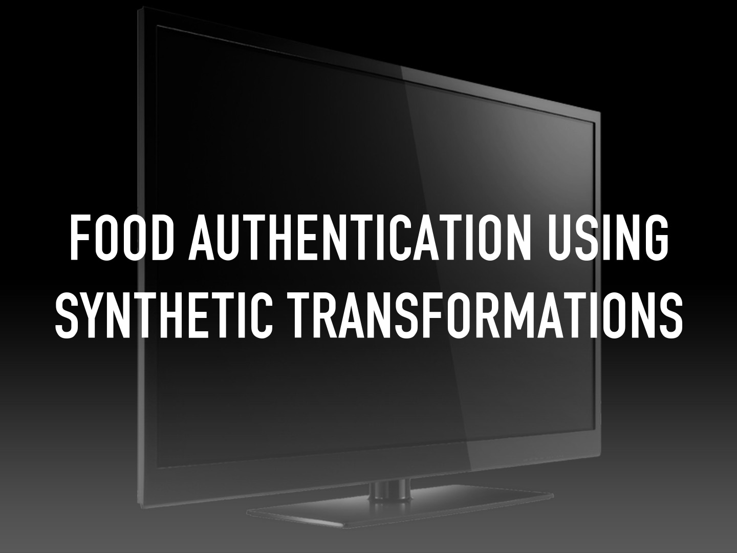 Food Authentication Using Synthetic Transformations on TV | Channels ...