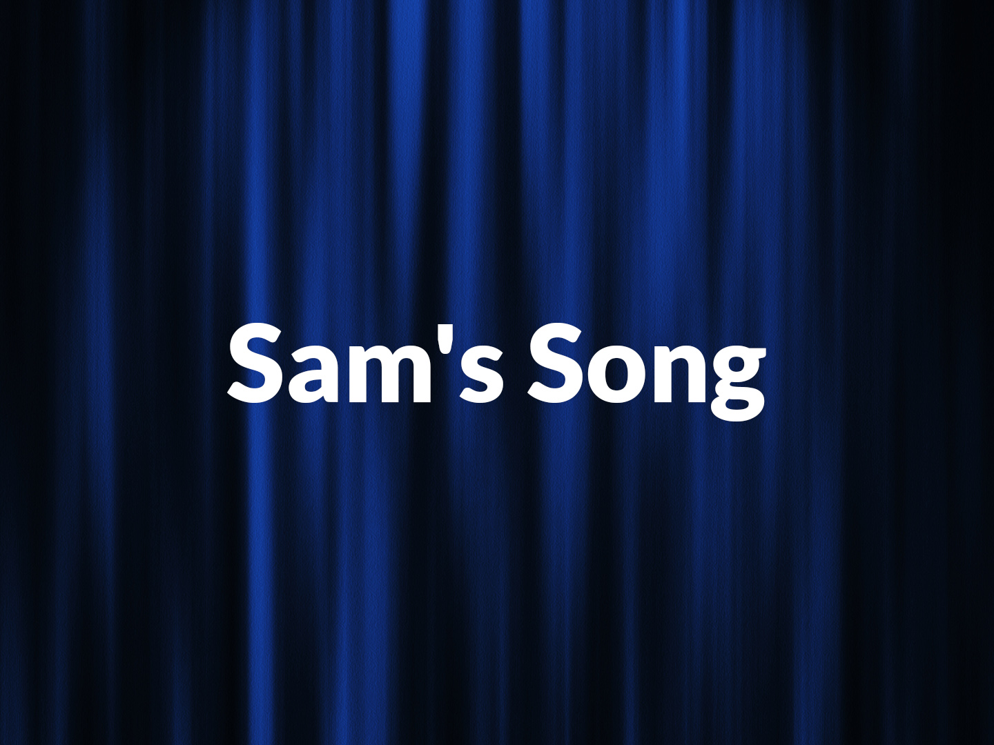 Sam's Song on TV | Channels and schedules | tv24.co.uk