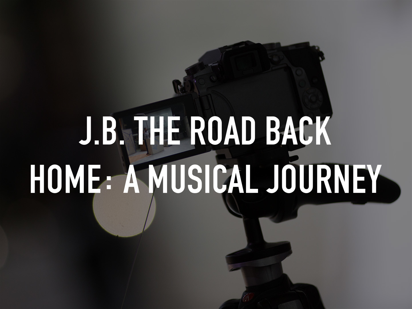 J.B. The Road Back Home: A Musical Journey on TV | Channels and ...