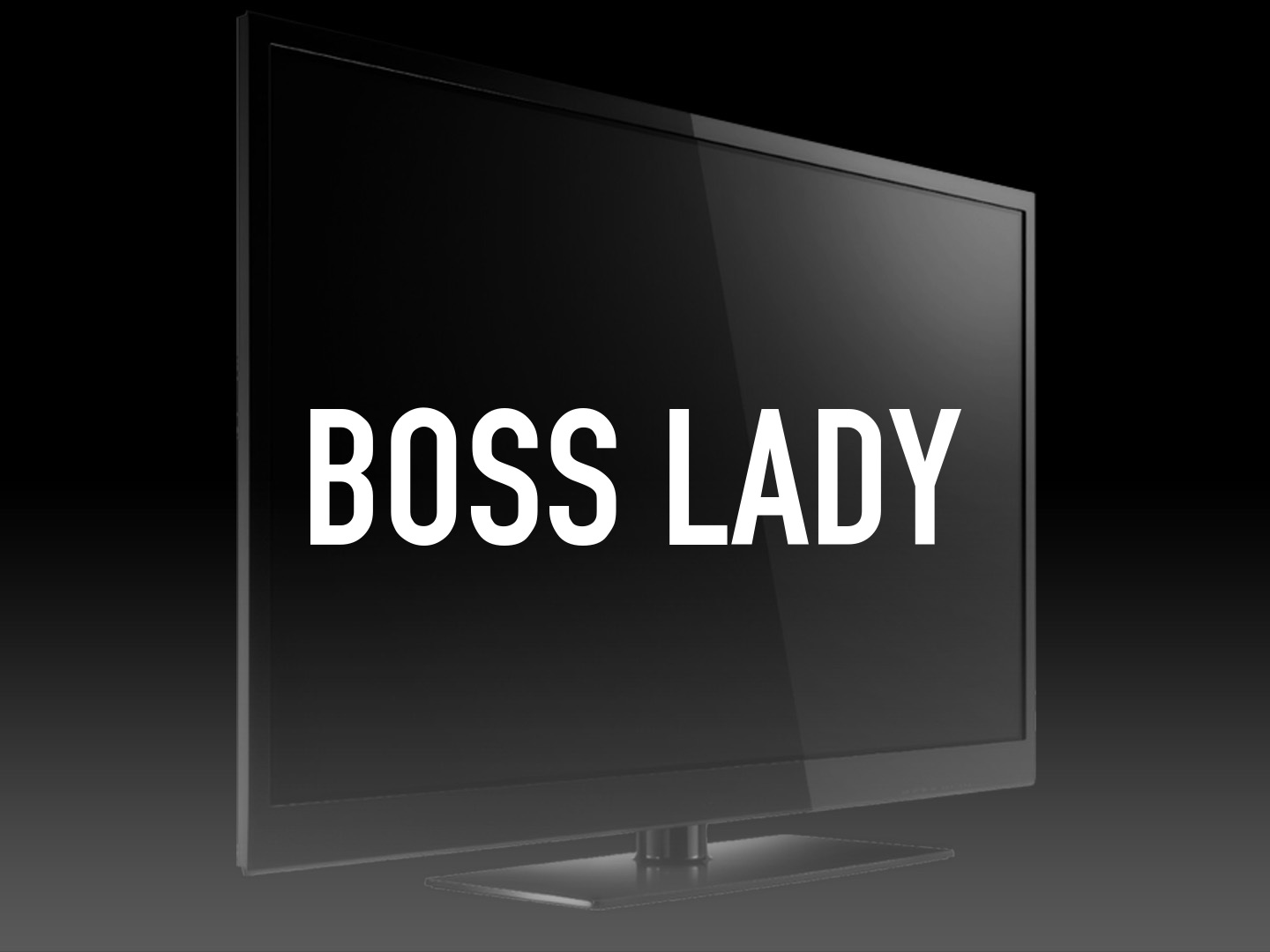 Boss Lady on TV | Channels and schedules | tv24.co.uk