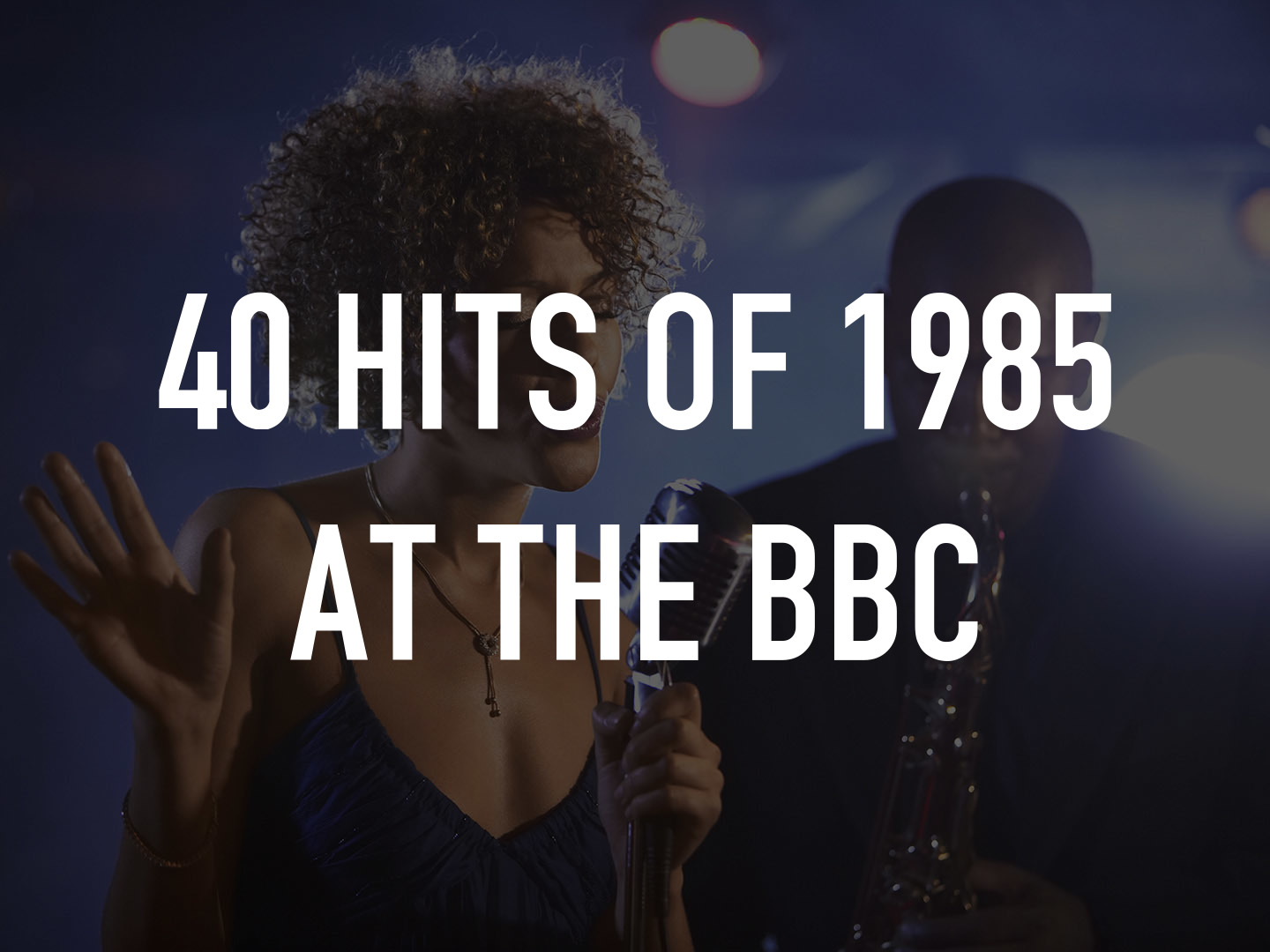 40 Hits of 1985 at the BBC on TV | Channels and schedules | tv24.co.uk