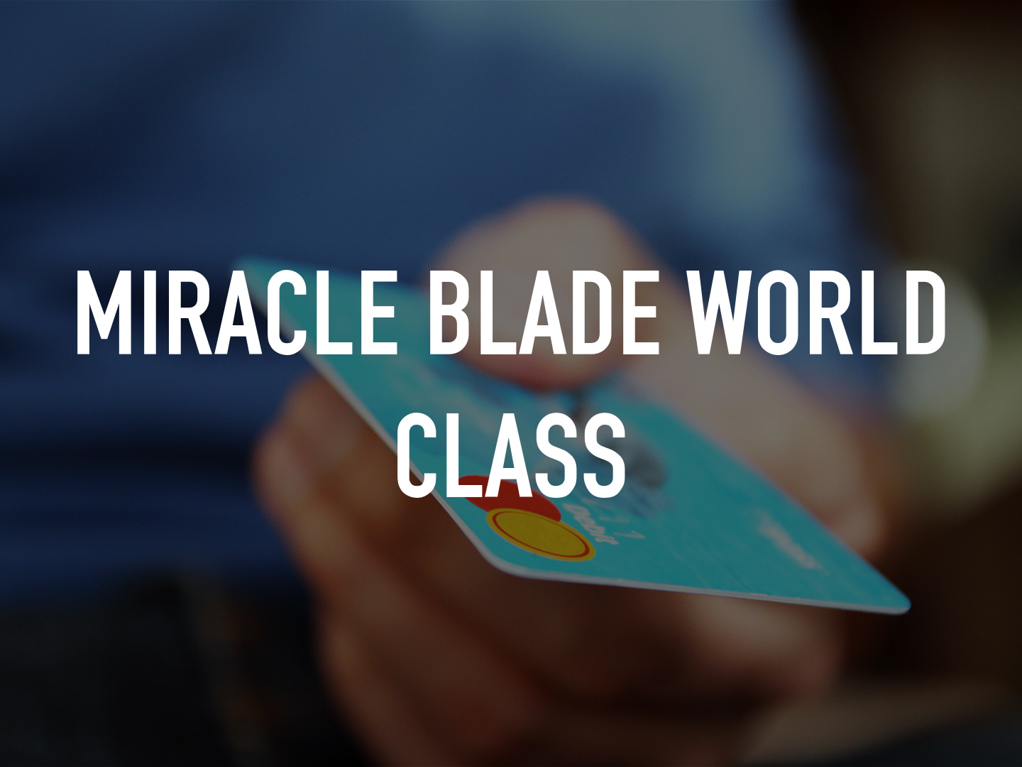 Miracle Blade World Class on TV | Channels and schedules | tvgenius.com